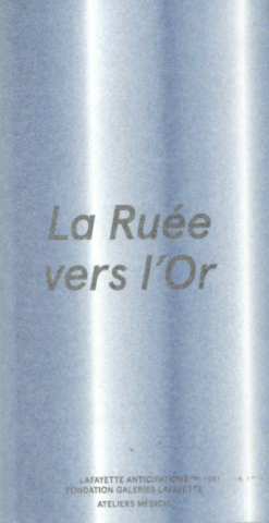 Gold Rush | Lafayette Anticipations